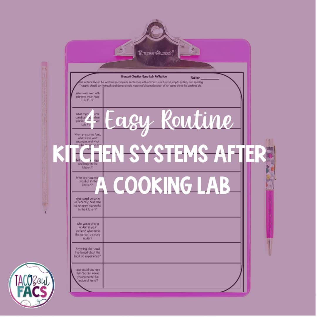 4 Easy Routine Classroom Systems AFTER a Cooking Lab - Taco Bout FACS