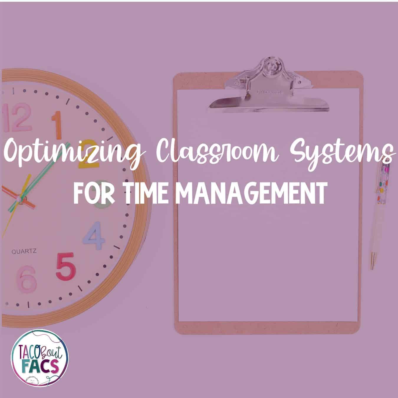 Optimizing Classroom Systems for Time Management in a FACS Classroom ...
